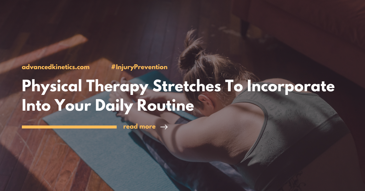 Physical Therapy Stretches To Incorporate Into Your Daily Routine
