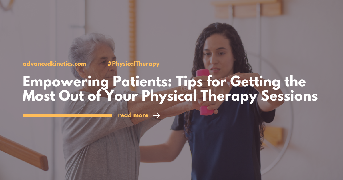 Empowering Patients: Tips for Getting the Most Out of Your Physical ...