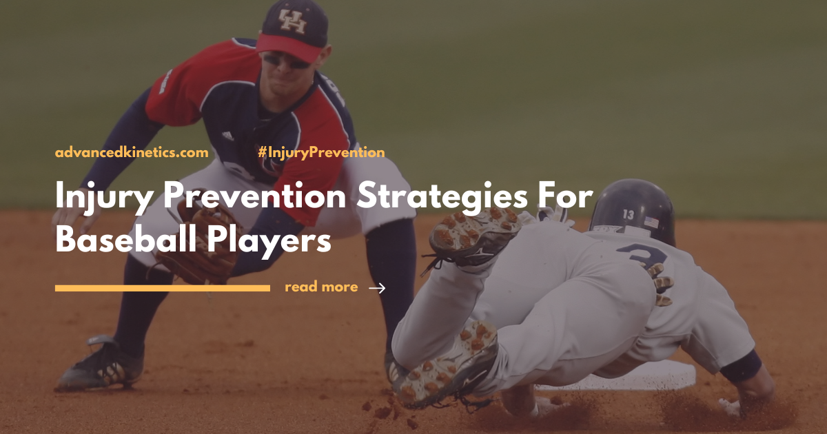 Injury Prevention Strategies For Baseball Players | Advanced Kinetics ...